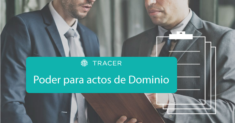 Te explicamos qué es un Poder para Actos de Dominio en México